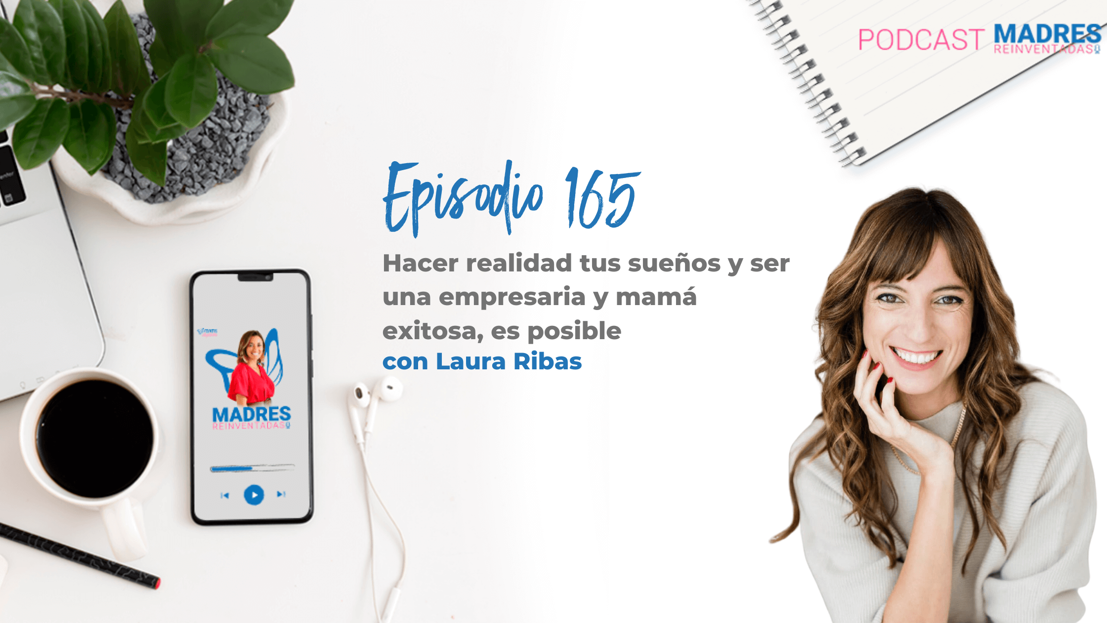 Laura Ribas: Hacer realidad tus sueños y ser una empresaria y mamá ...